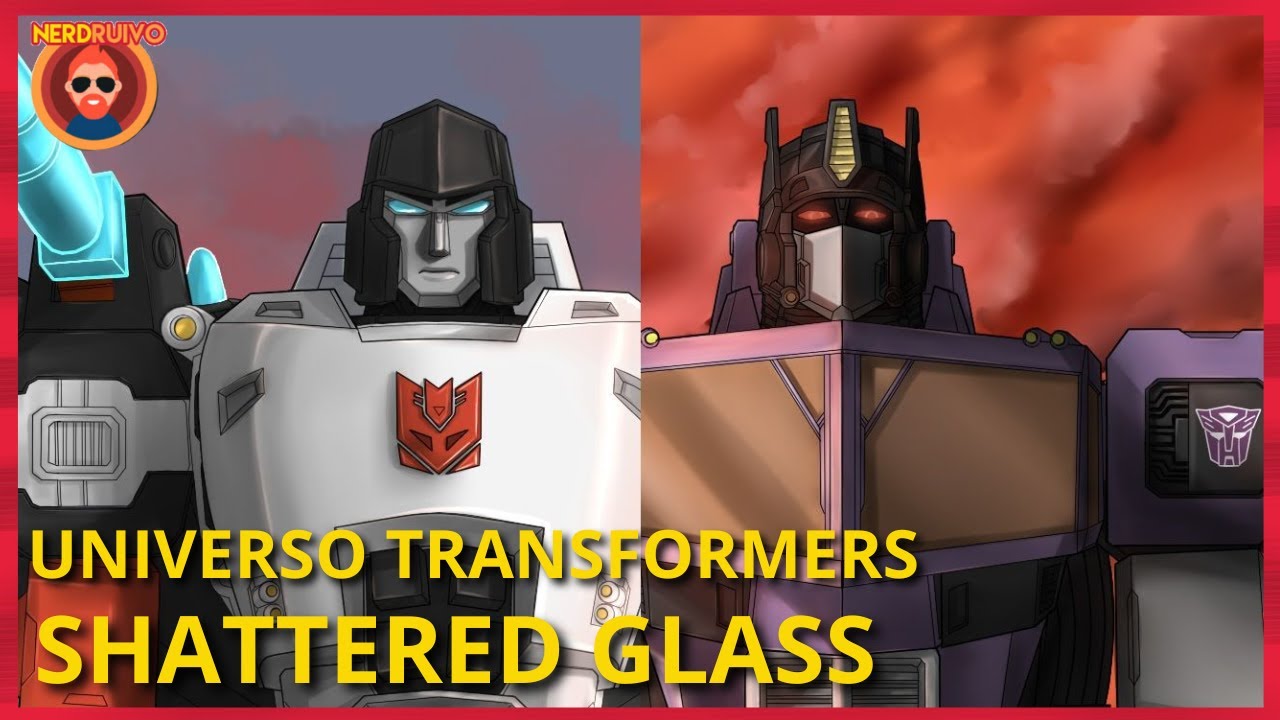 CONHEÇA! O UNIVERSO SHATTERED GLASS EM TRANSFORMERS - YouTube