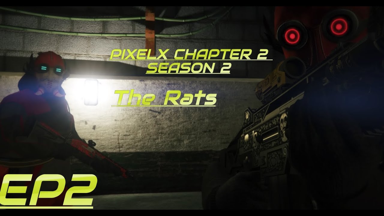 GTARP PIXELX CH2 S2 EP2 The Rat's - YouTube