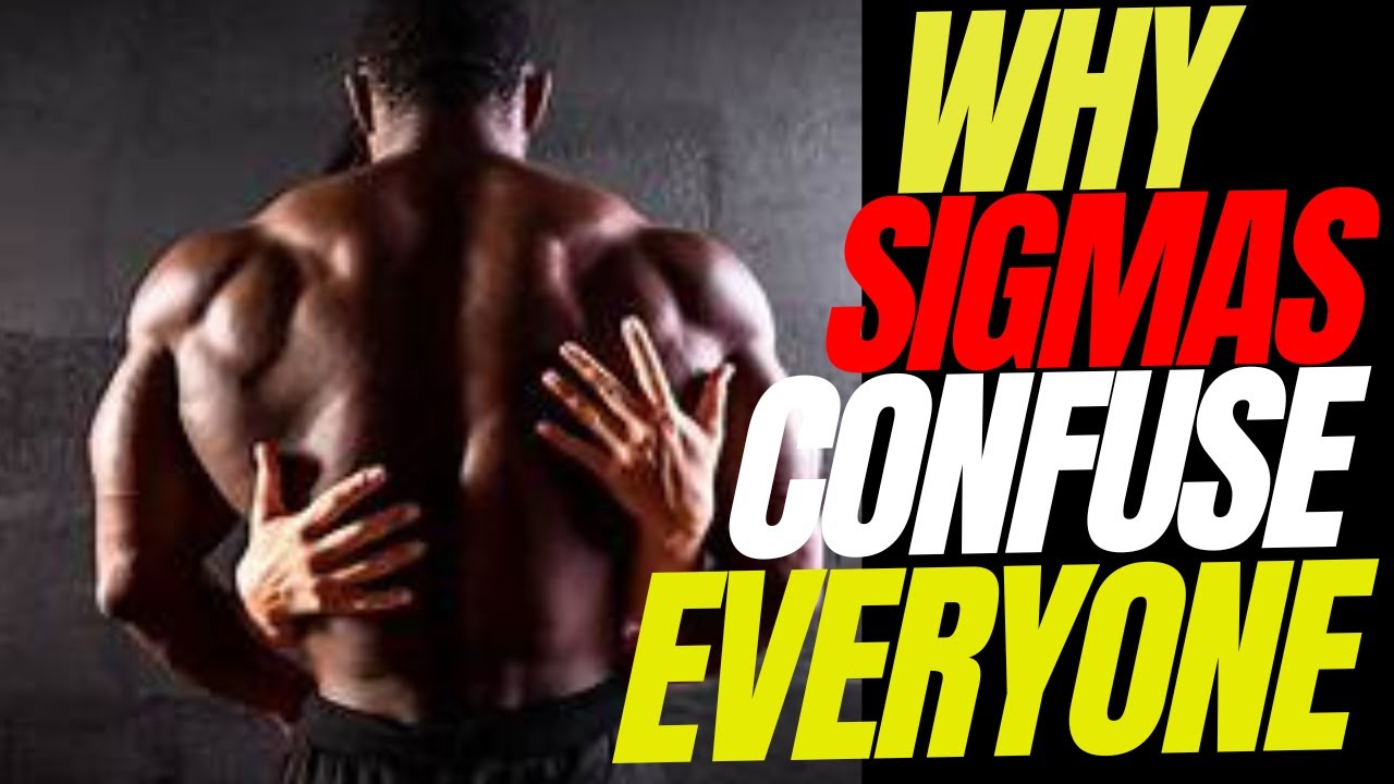 7 Mysterious Things Every Sigma Male Does That Confuses Everyone ...