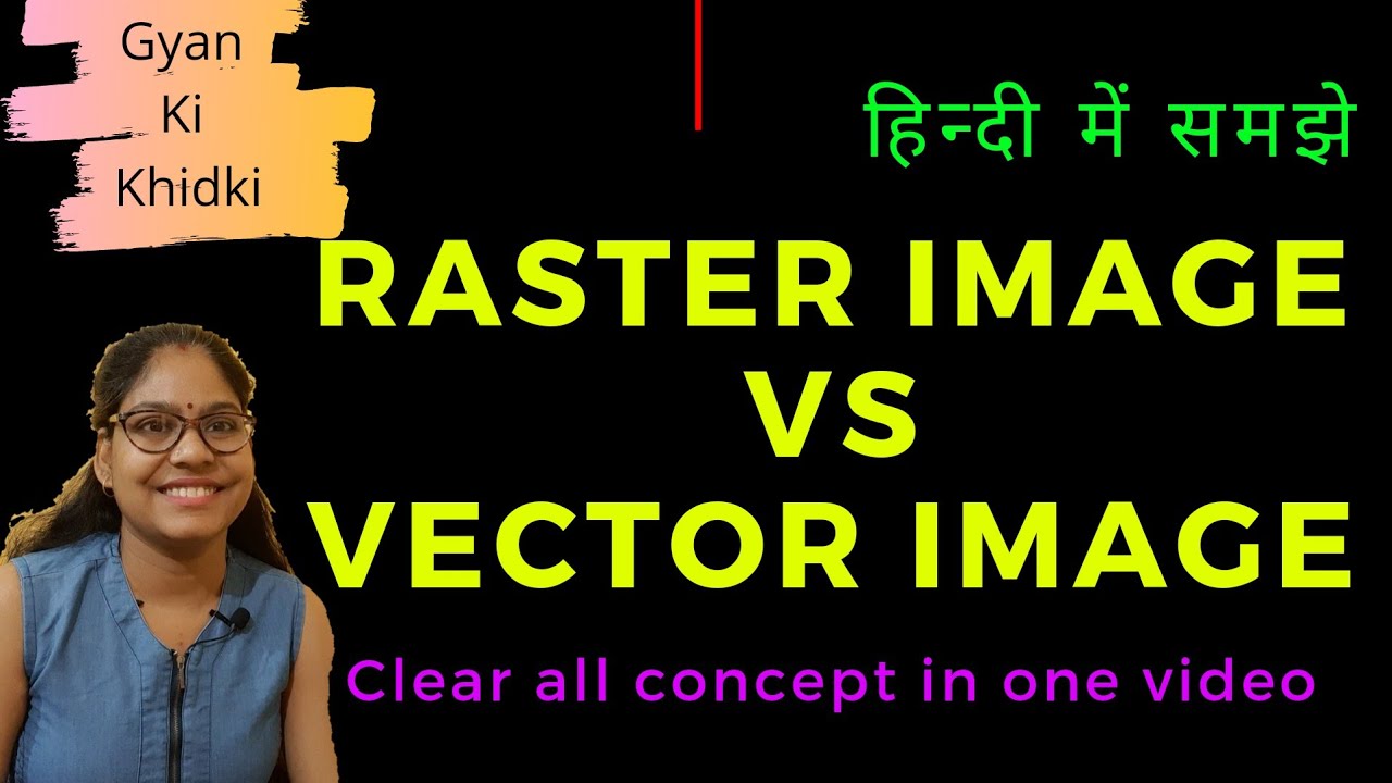 Raster image vs Vector image || Graphics type explained in hindi - YouTube