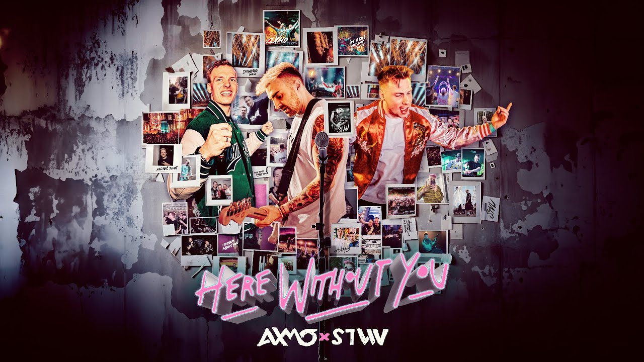 AXMO x STVW - Here Without You - YouTube