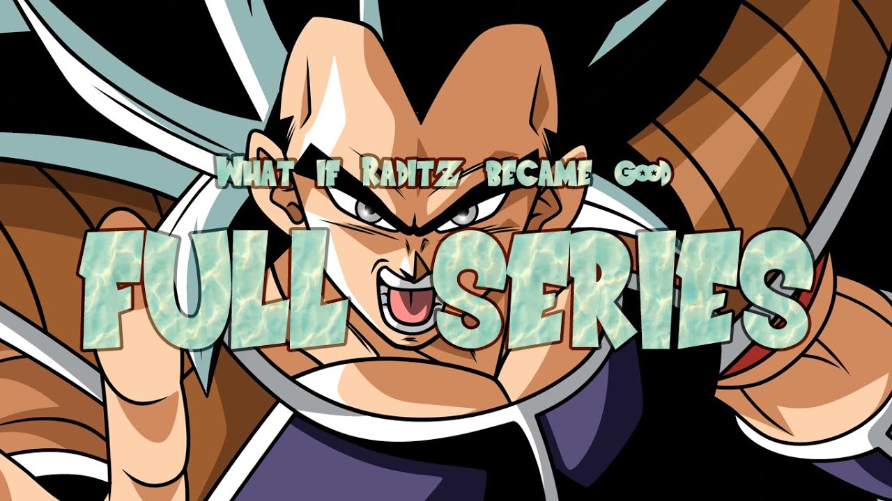 What if Raditz became GOOD - FULL SERIES | Memory Lane Film - YouTube