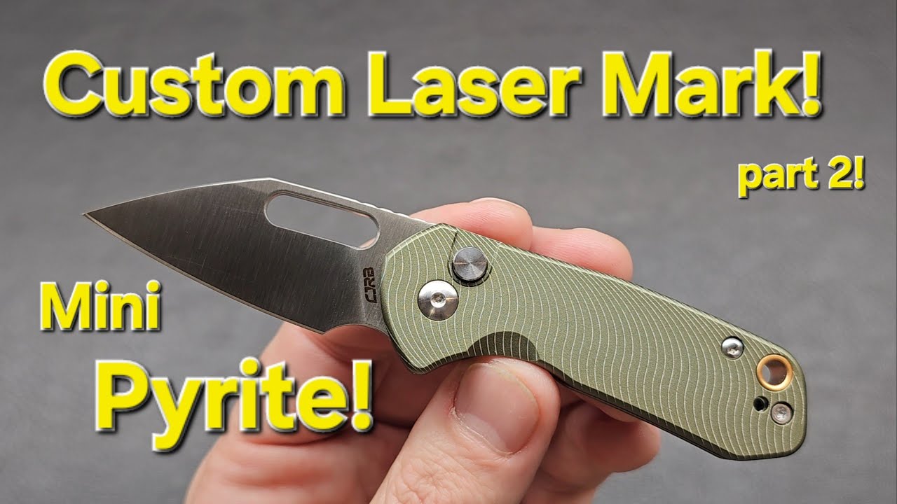 CJRB Mini Pyrite Got a Custom Laser Mark! - YouTube