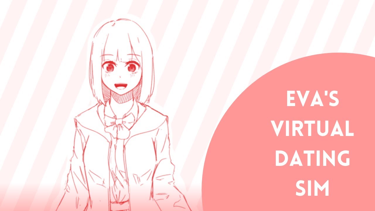 Eva's Virtual Dating Sim - Full Playthrough (Normal End,No Commentary ...