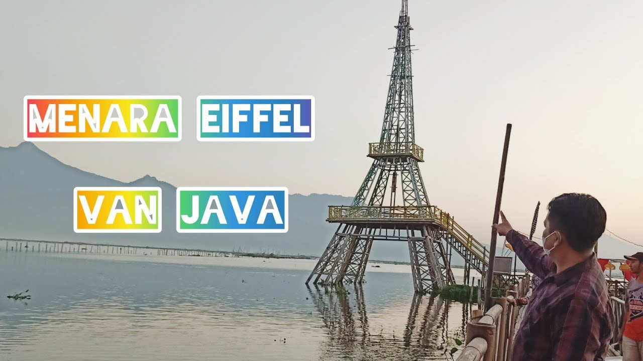 🔴#20 MENARA EIFFEL VAN JAVA RAWA PENING (WISATA SEMARANG VIRAL) - YouTube