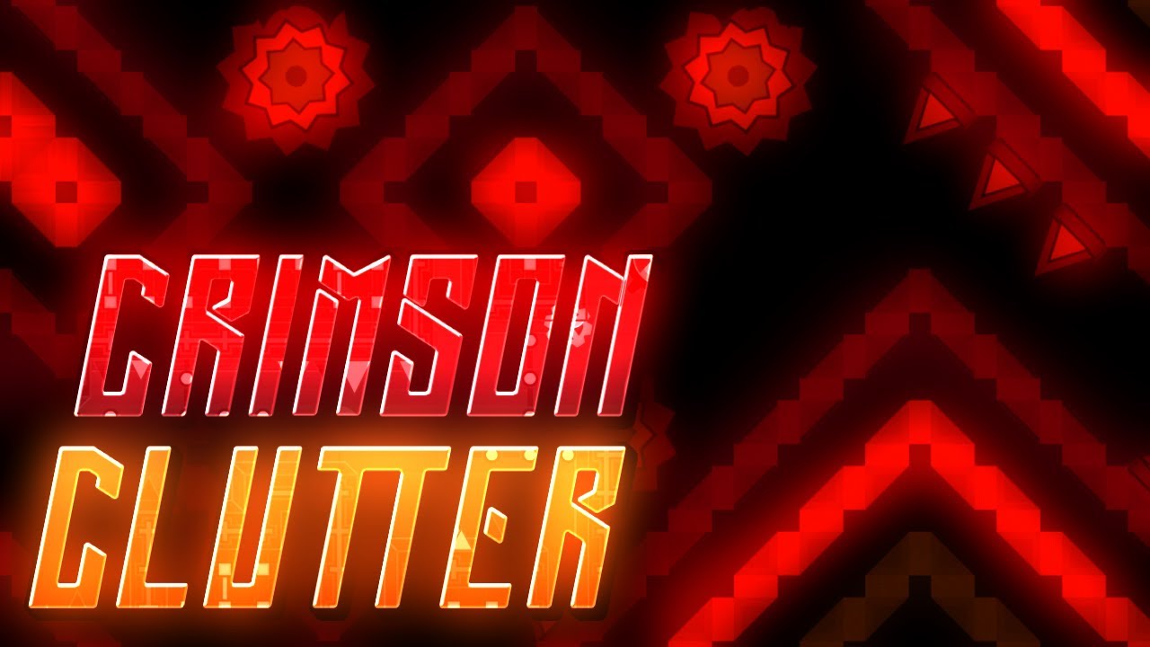 Crimson Clutter by RedUniverse (Insane Demon) | Geometry Dash - YouTube