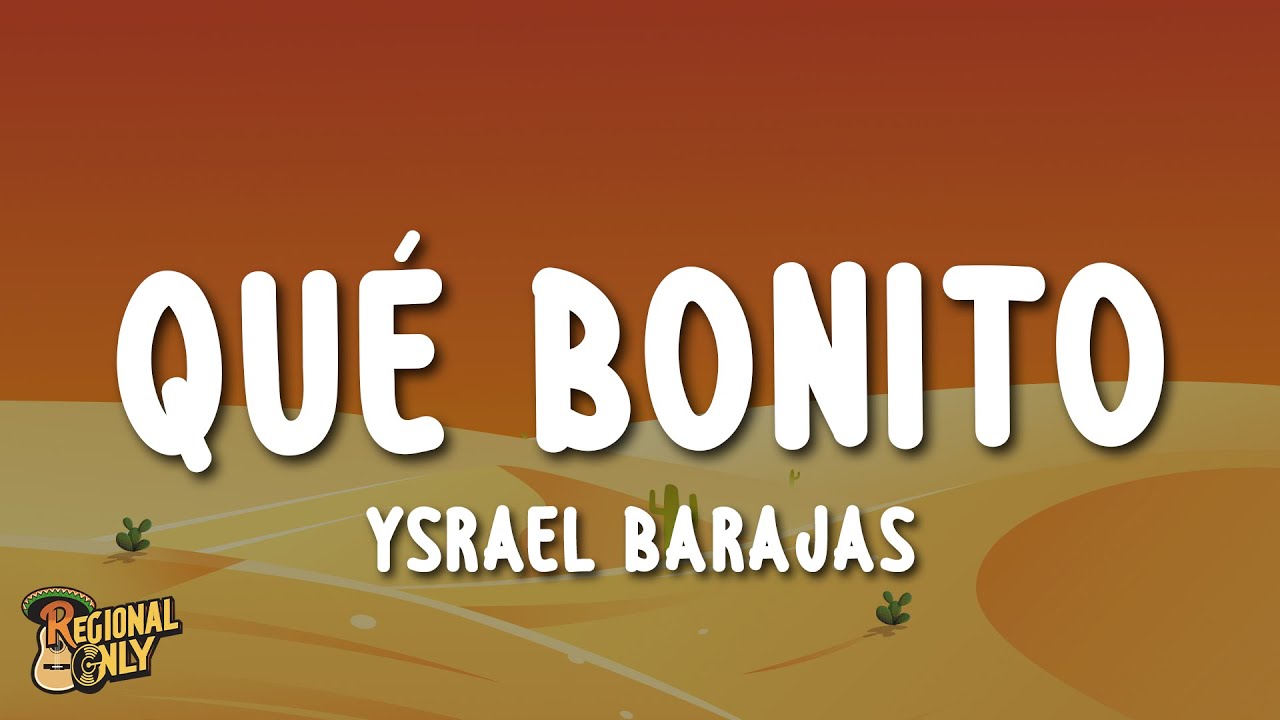 Ysrael Barajas - QUÉ BONITO (Letra/Lyrics) - YouTube