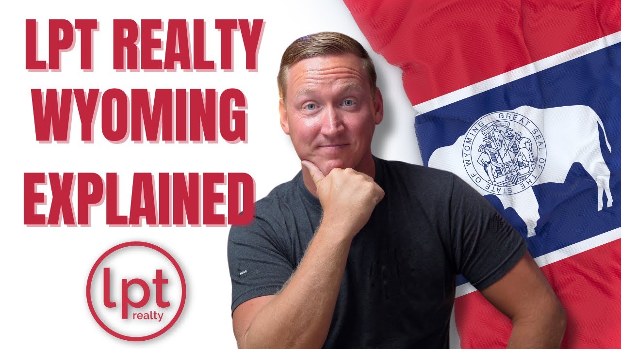 LPT Realty Wyoming Explained - Full Breakdown of Benefits, Comp Plans ...