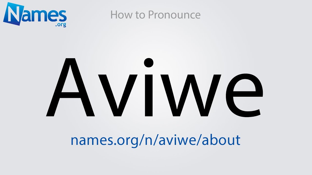 How to Pronounce Aviwe - YouTube