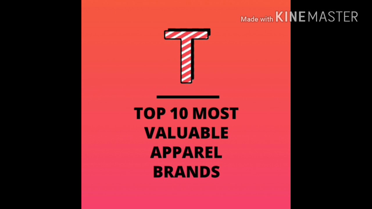 TOP 10 Most Valuable Apparel Brands YouTube top-10-most-valuable-apparel-brands-youtube