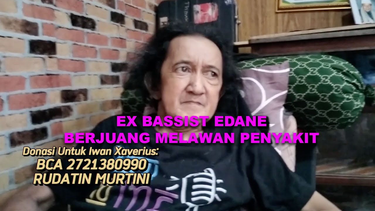 IWAN XAVERIUS BASSIST EX EDANE TERUS BERJUANG MELAWAN PENYAKIT ...