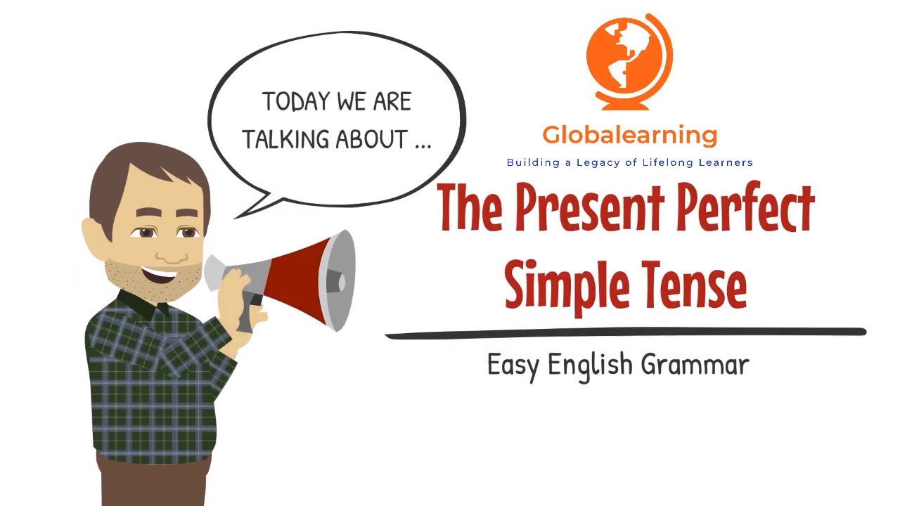 Present Perfect Simple Tense | Easy English Grammar Lesson - YouTube