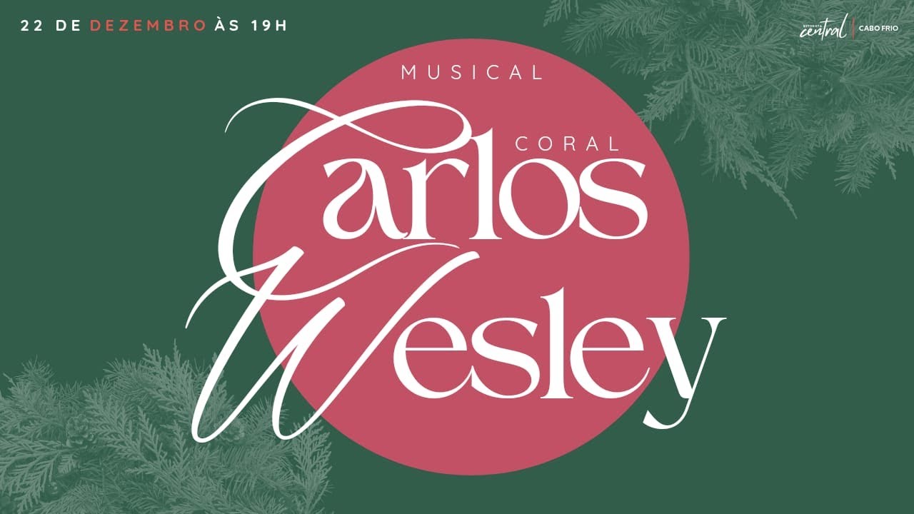 Musical - Coral Carlos Wesley - YouTube