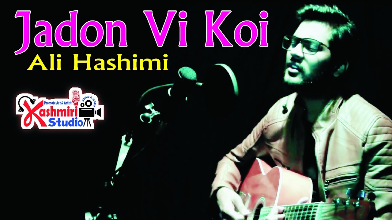 Jadon Vi Koi | Cover Song | Ali Hashimi | Kashmiri Studio Muzaffargarh ...