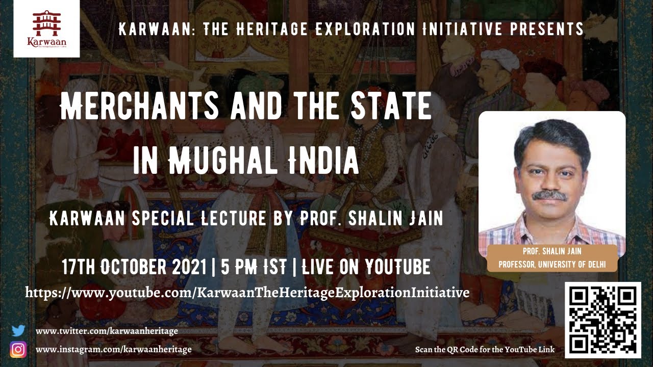 Merchants and the State in Mughal India | Lecture by Prof. Shalin Jain ...