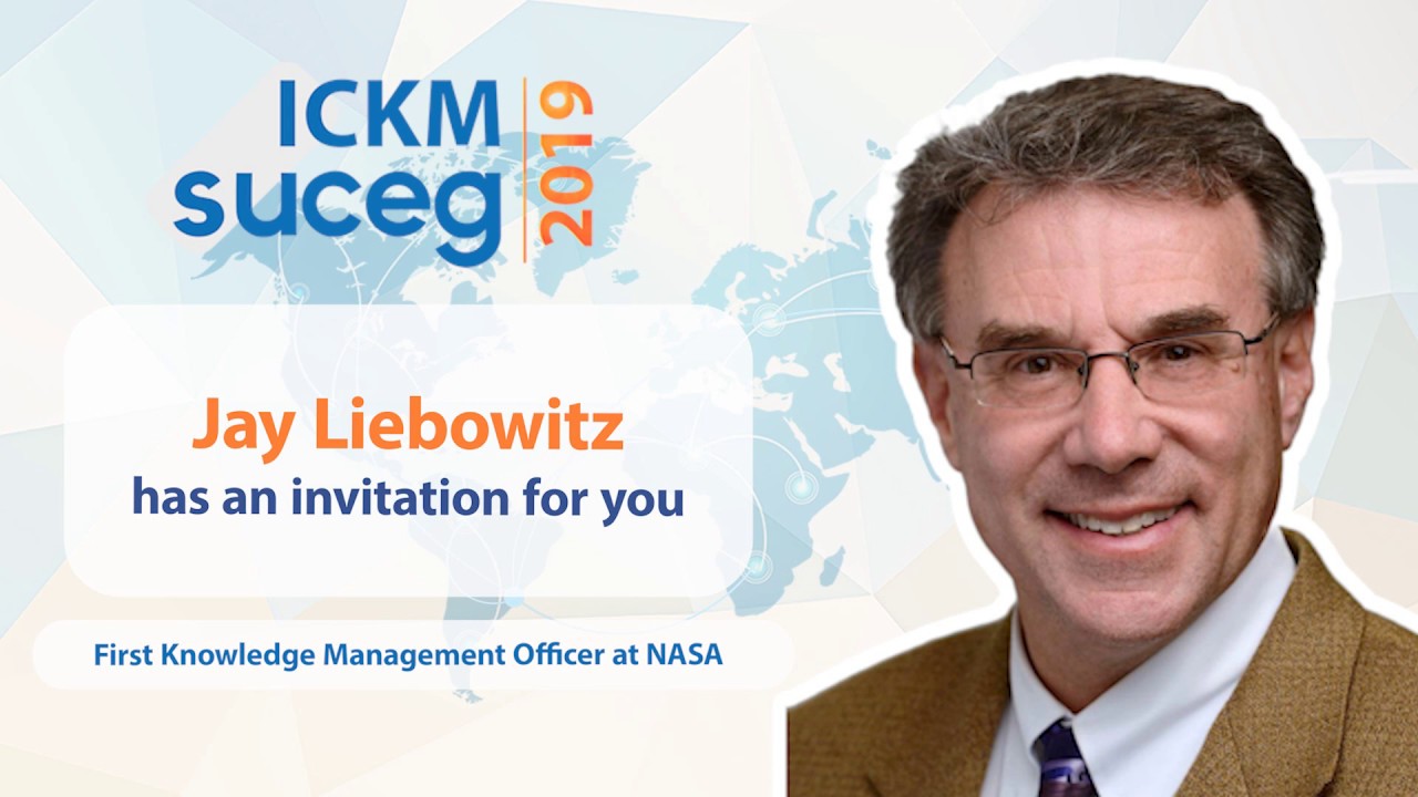 Jay Liebowitz has an invitation | ICKM SUCEG 2019 - YouTube