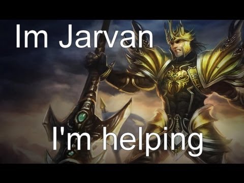 League of Legends - I'm Jarvan, i'm helping - YouTube