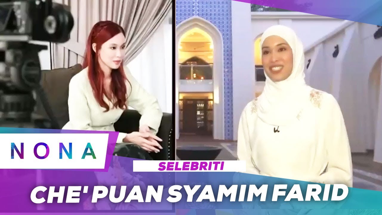 Selebriti: Che' Puan Syamim Farid | Nona (2 Apr 2023) - YouTube