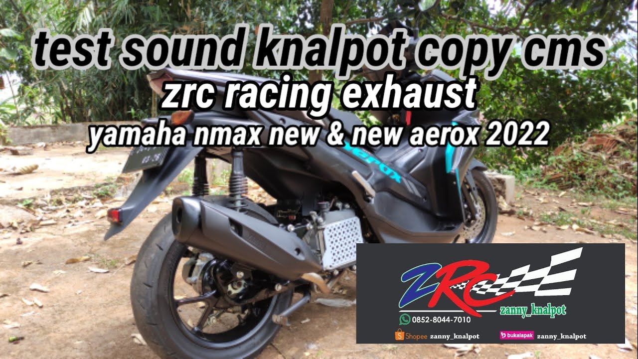 TEST SUARA KNALPOT COPY CMS ZRC RACING EXHAUST , YAMAHA NMAX NEW PNP ...