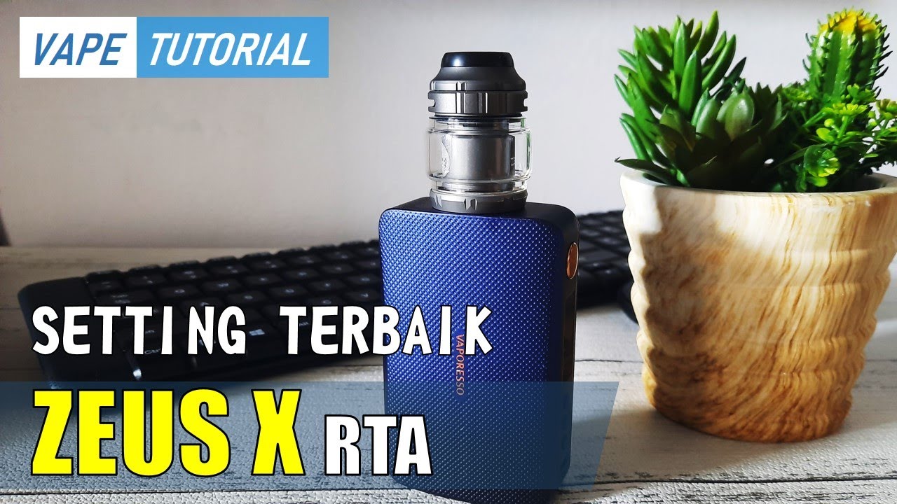 Setting termantap Zeus X RTA untuk flavor !by Dikwan Vape - YouTube