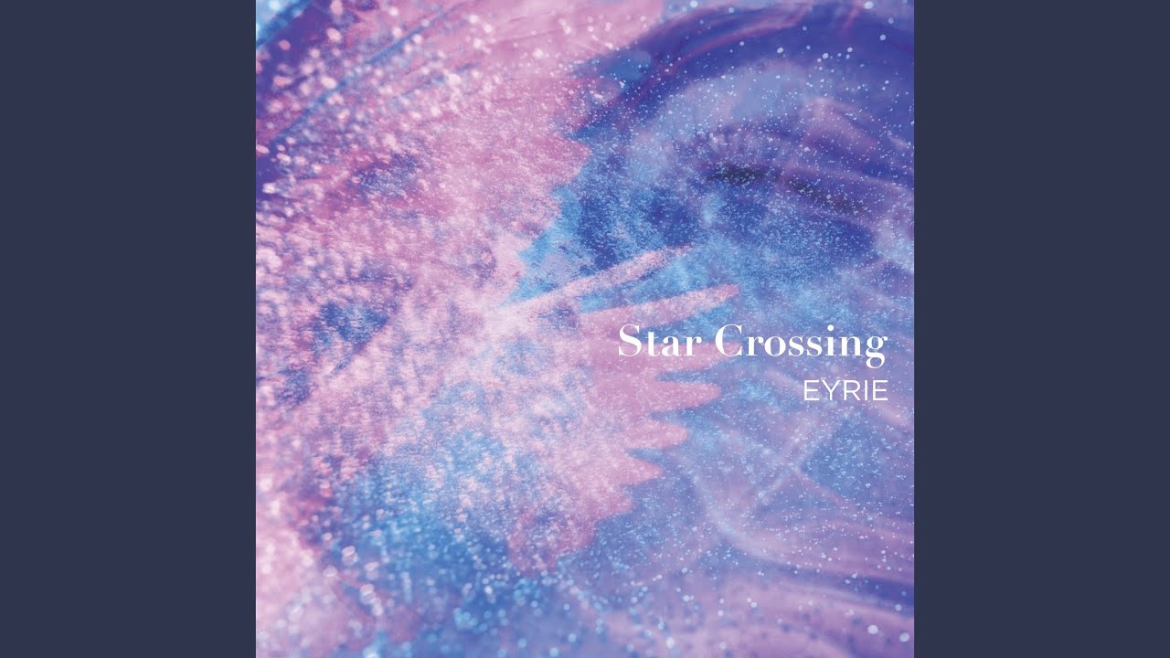 Star Crossing - YouTube