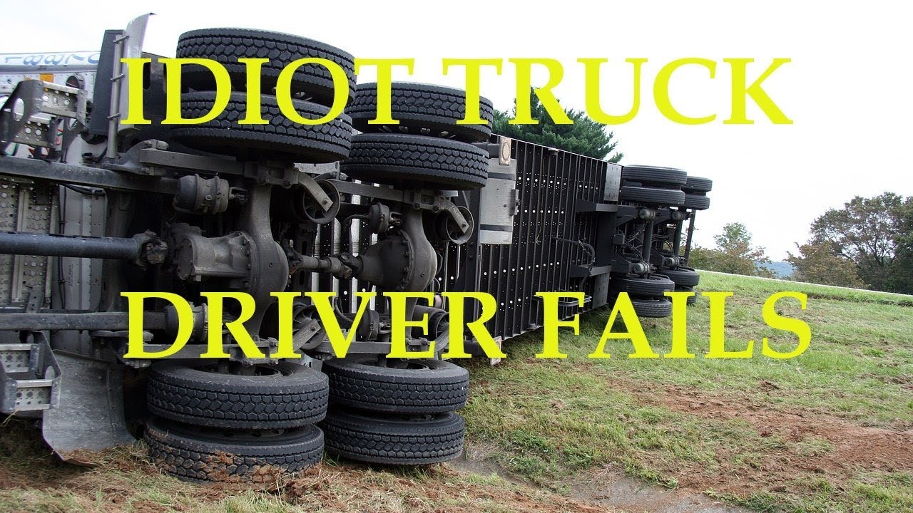 ULTIMATE IDIOT TRUCK CRAZY DRIVERS - FUNNY FAILS 2018 - YouTube