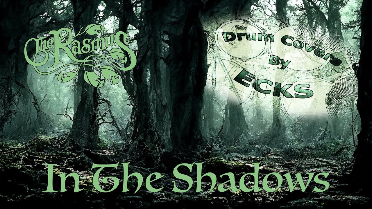 The Rasmus - In The Shadows - Drum Cover - YouTube
