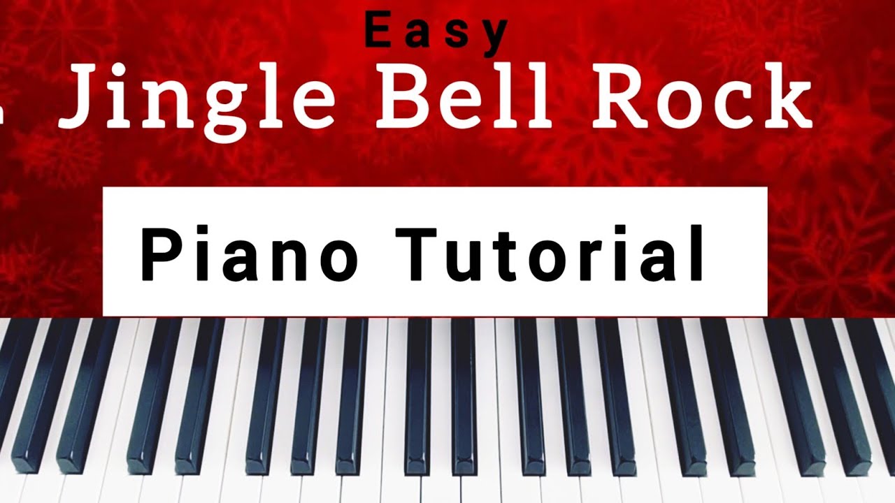 Jingle Bell Rock - Bobby Helms | Piano Tutorial Easy Version + Sheet ...