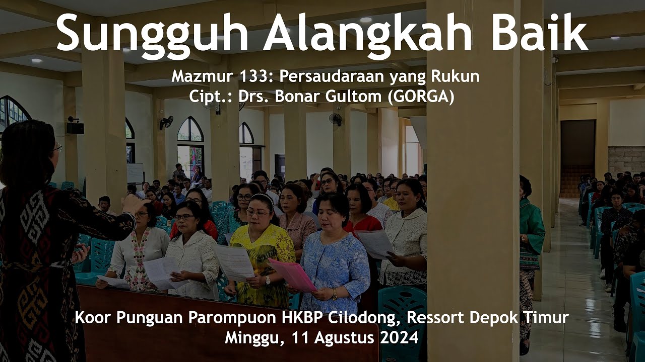 Sungguh Alangkah Baik - Koor Punguan Parompuon HKBP Cilodong - YouTube