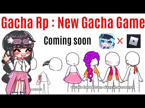 Gacha RP : New Gacha Game Coming soon!! - YouTube