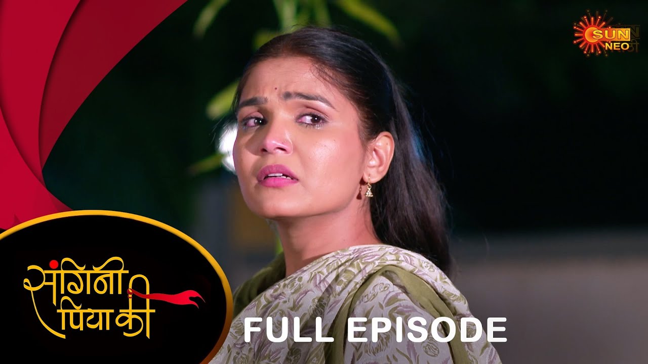 Sangini Piya Ki (संगिनी पिया की) - Full Episode No - 154 | Hindi Serial ...