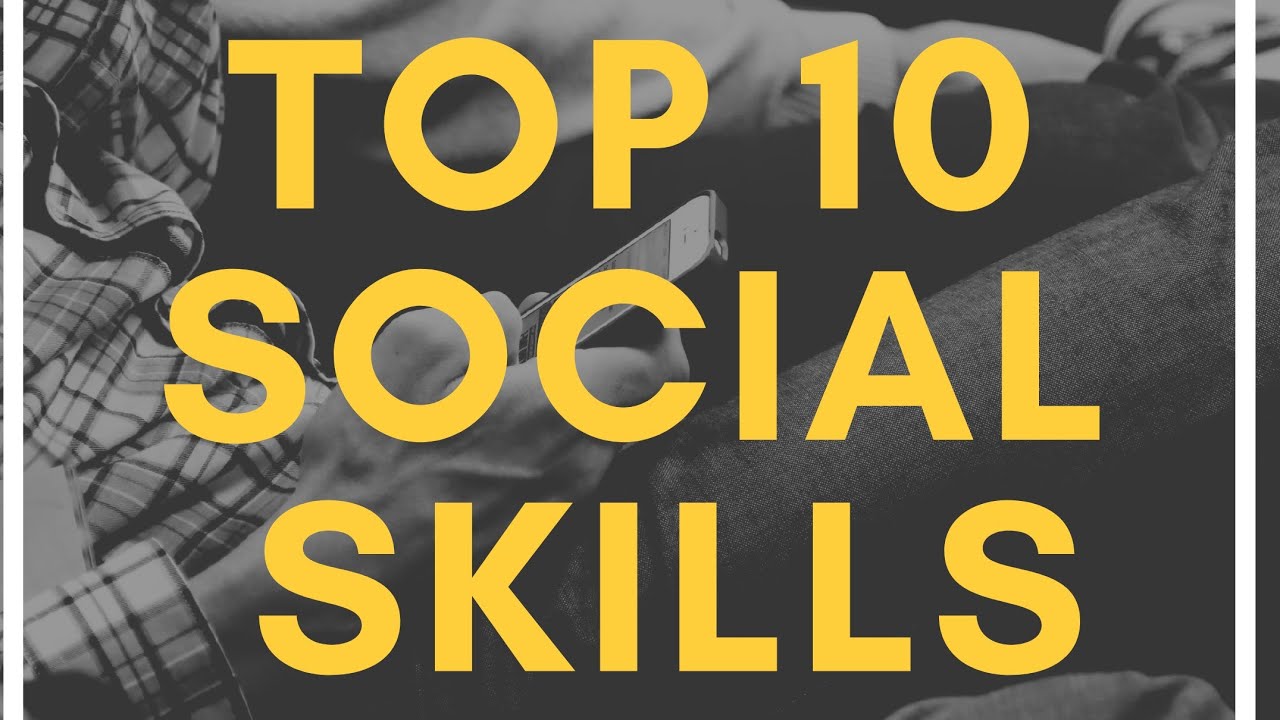 Top Ten Social Skills-Required to be Succesful in Life - YouTube