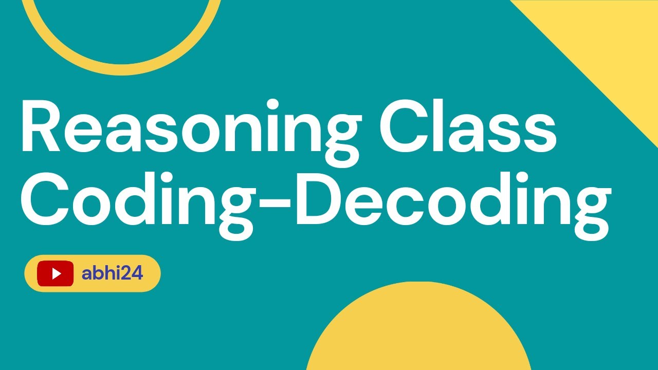 Reasoning Class|Coding decoding(Part 1) Best tricks by Abhi sir| For ...