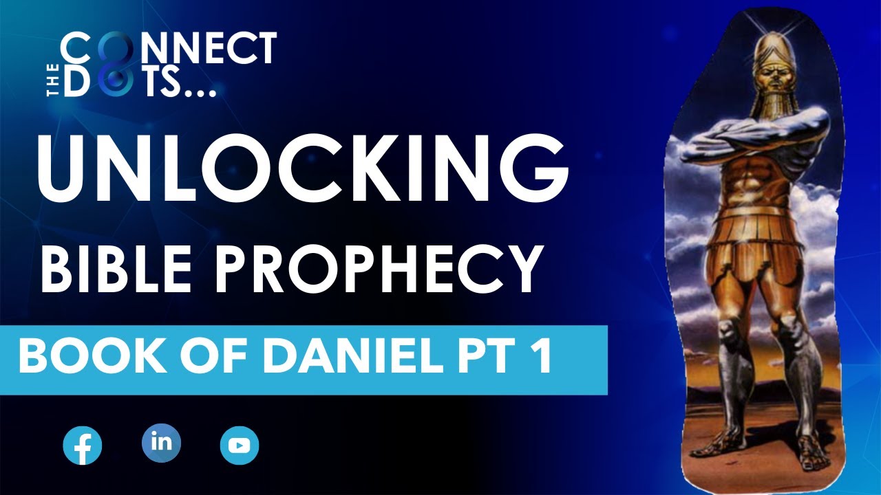 UNLOCKING BIBLE PROPHECY | BOOK OF DANIEL PT 1 - YouTube