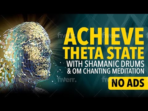 Achieve Theta State with Shamanic Drums & OM Chanting Meditation (No ...