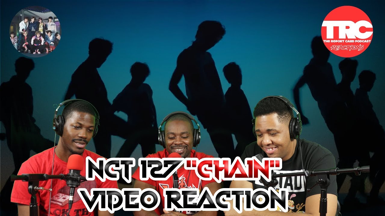 NCT 127 "Chain" Music Video Reaction - YouTube