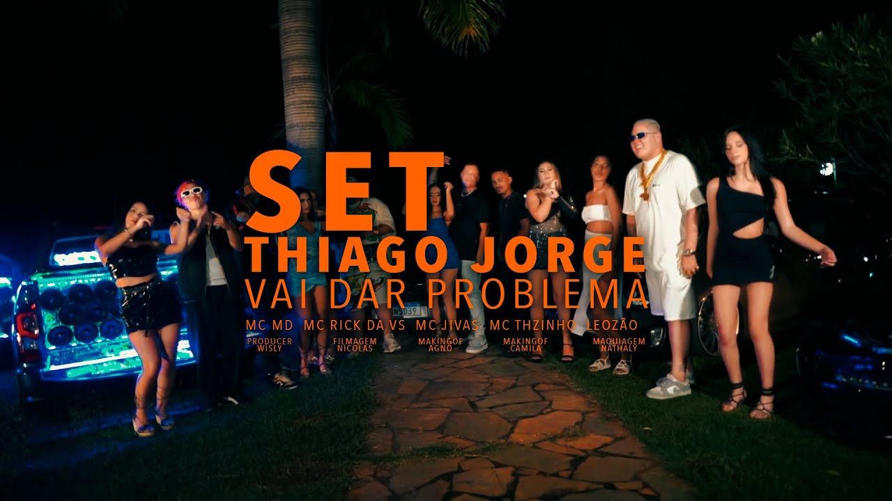 Set Thiago Jorge "Vai dar Problema" (Thiago Jorge, MC MD, Rick Da VS, MC Jivas, THzinho, Leozao ...