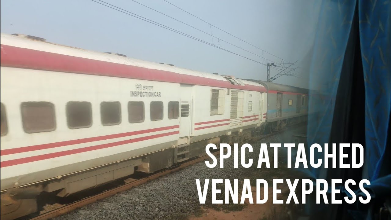 SPIC attached Venad Express/ Inspection Car attached with Venad express ...