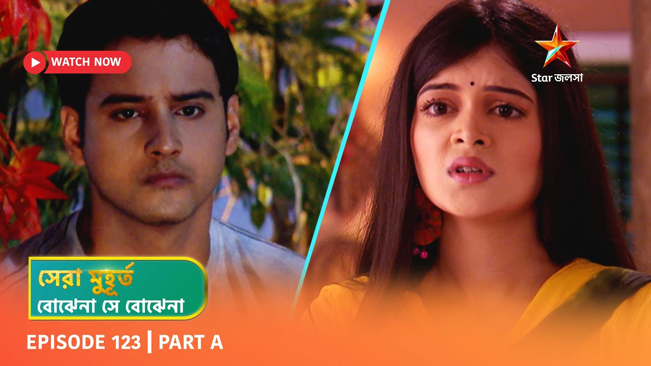 Best of Bojhena Se Bojhena | Episode 123 | Part A - YouTube