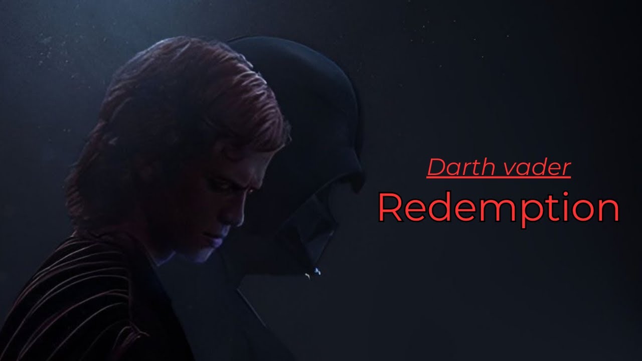 Redemption - A Darth Vader Tribute (Outro - M83 | Star Wars Edit) - YouTube