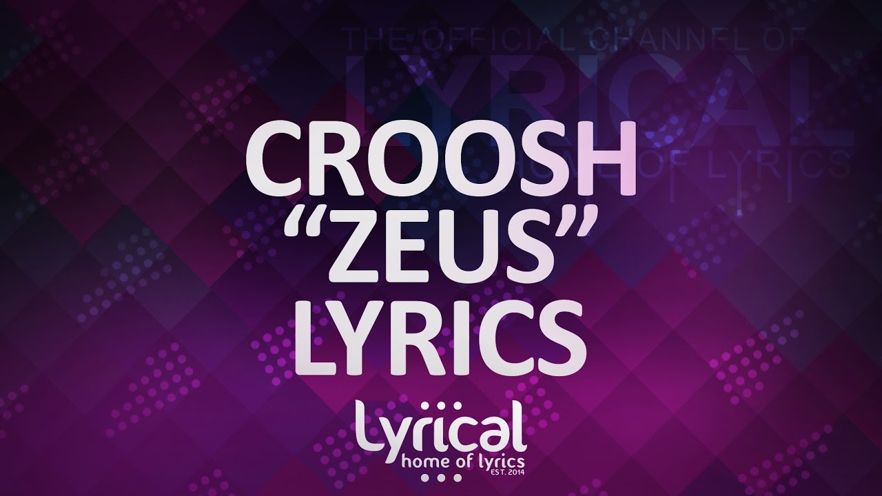 Croosh - Zeus (Lyrics) - YouTube