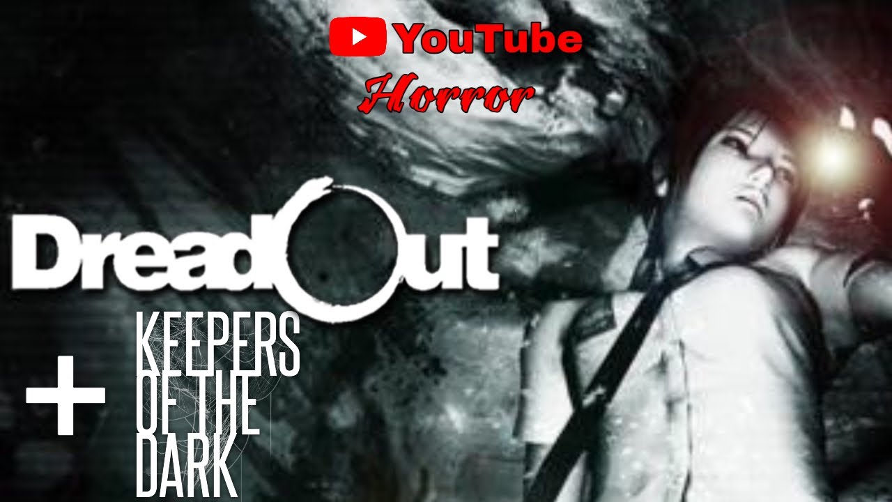 Dreadout + Dreadout Keepers of the Dark Full Game No Commentary - YouTube