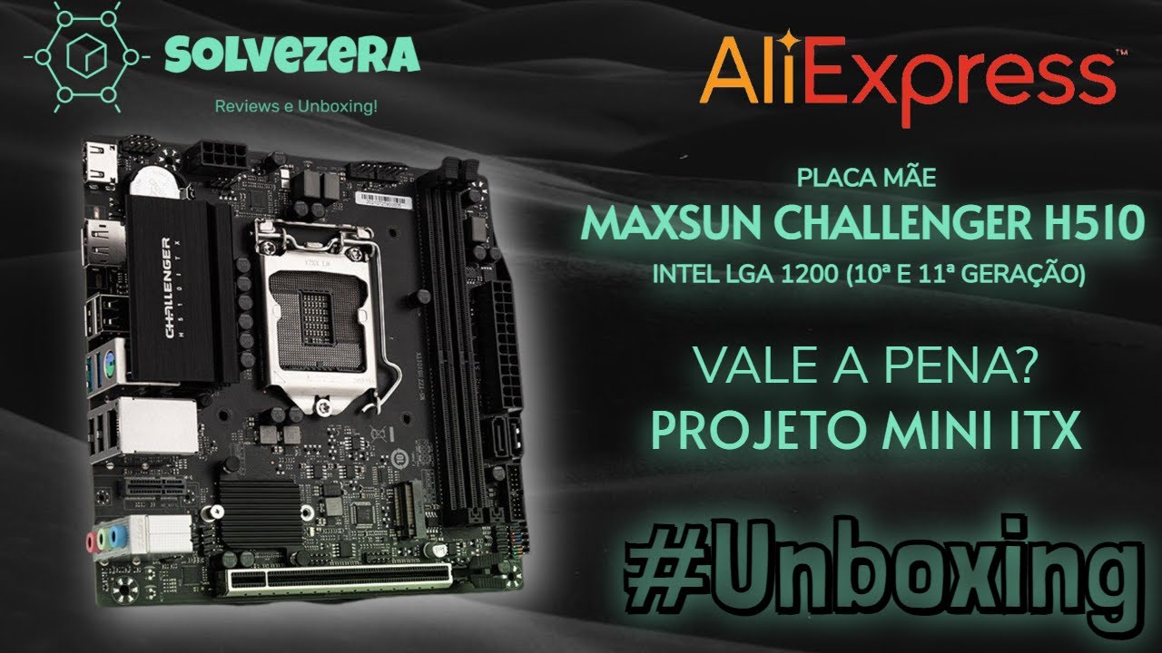 Placa Mãe MaxSun H510 ITX, vale A PENA? UNBOXING / REVIEW - YouTube