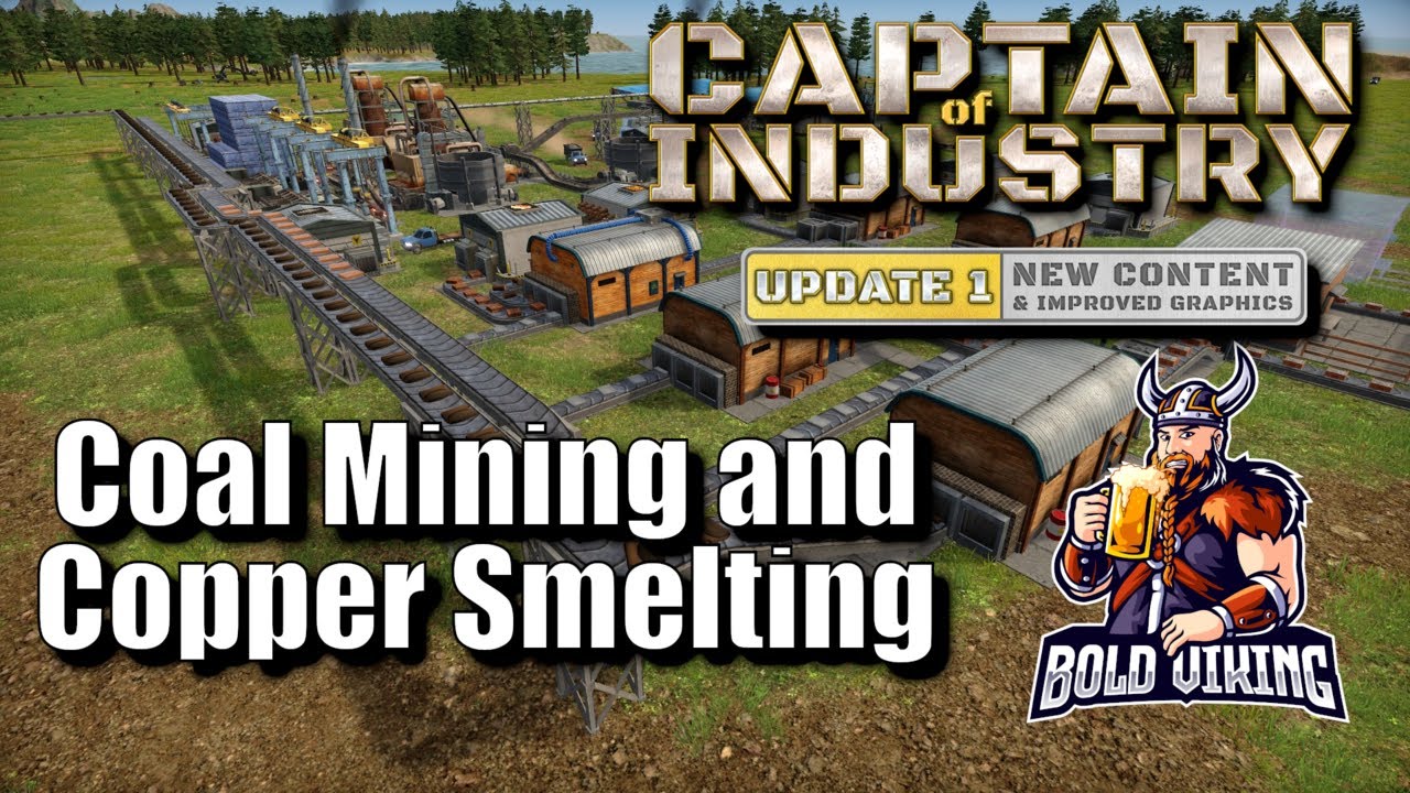 Captain of Industry Update 1 Full Playthrough - 003 - Coal Mining and Copper Smelting! - YouTube