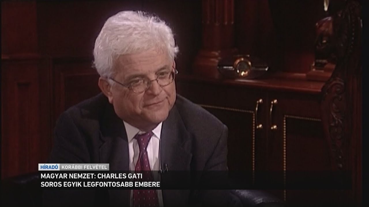 Magyar Nemzet: Charles Gati Soros egyik legfontosabb embere - YouTube