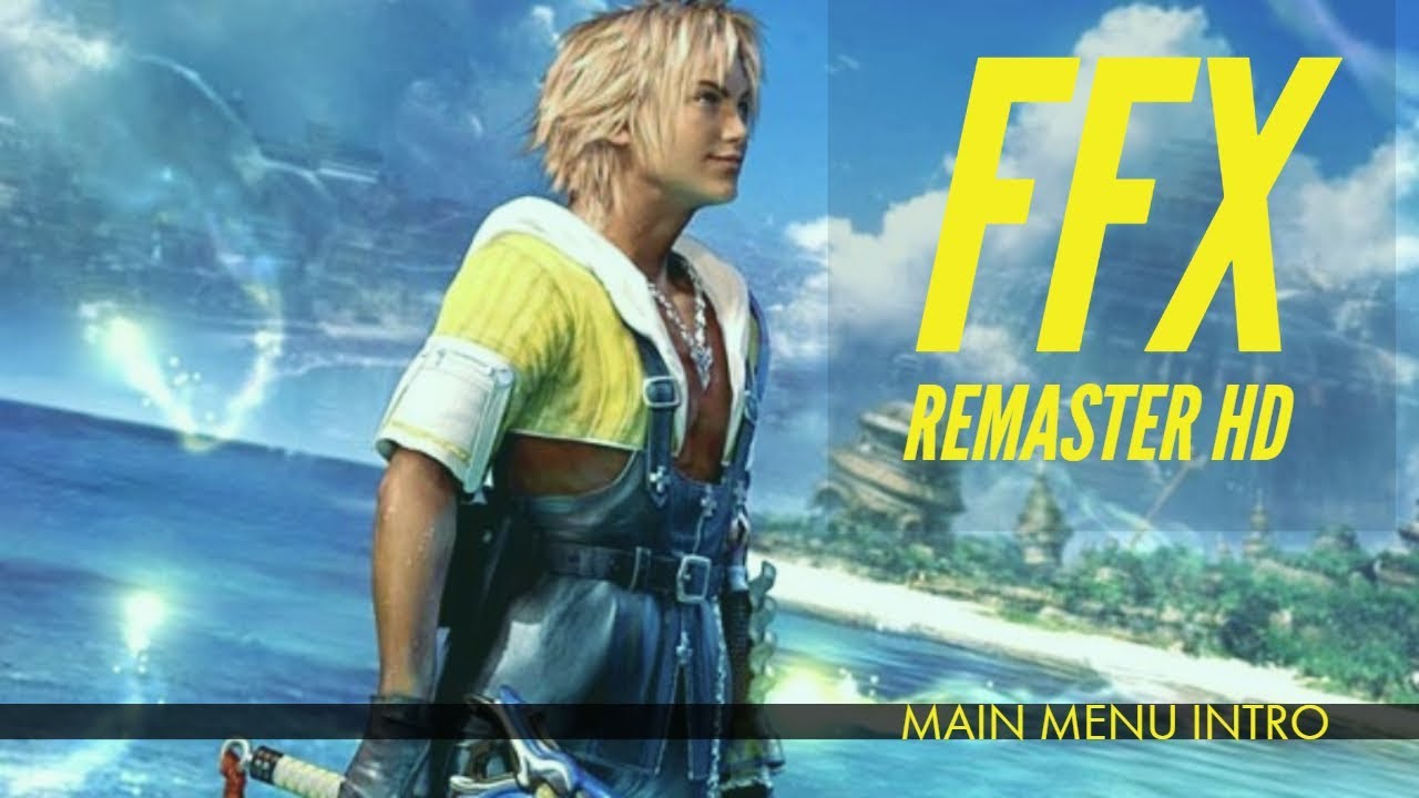 Final Fantasy X - HD Remaster ---- main menu intro - YouTube