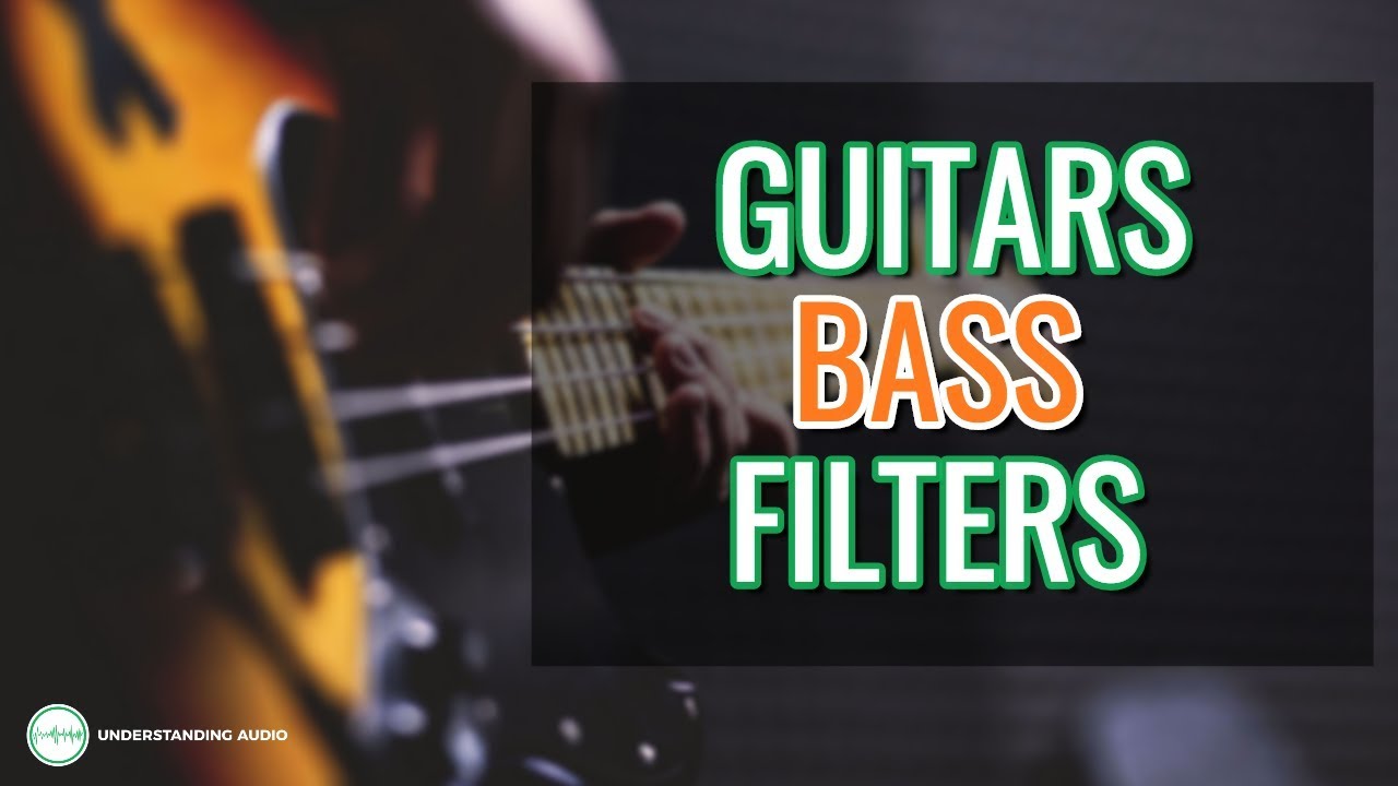How to Use Filters to Balance Guitars and Bass - UnderstandingAudio.com ...