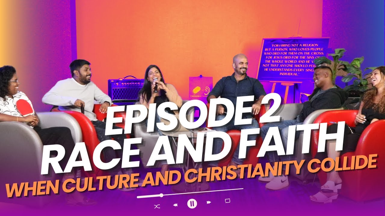 S1/E2 | Race and Faith | When Culture and Christianity Collide ...