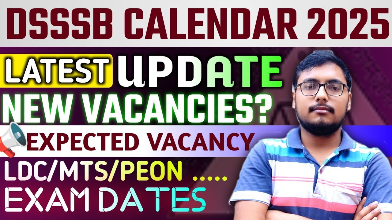 DSSSB CALENDAR 2025🔥|| UPCOMING VACANCIES 🥳|| DSSSB LDC MTS EXAM DATE ...