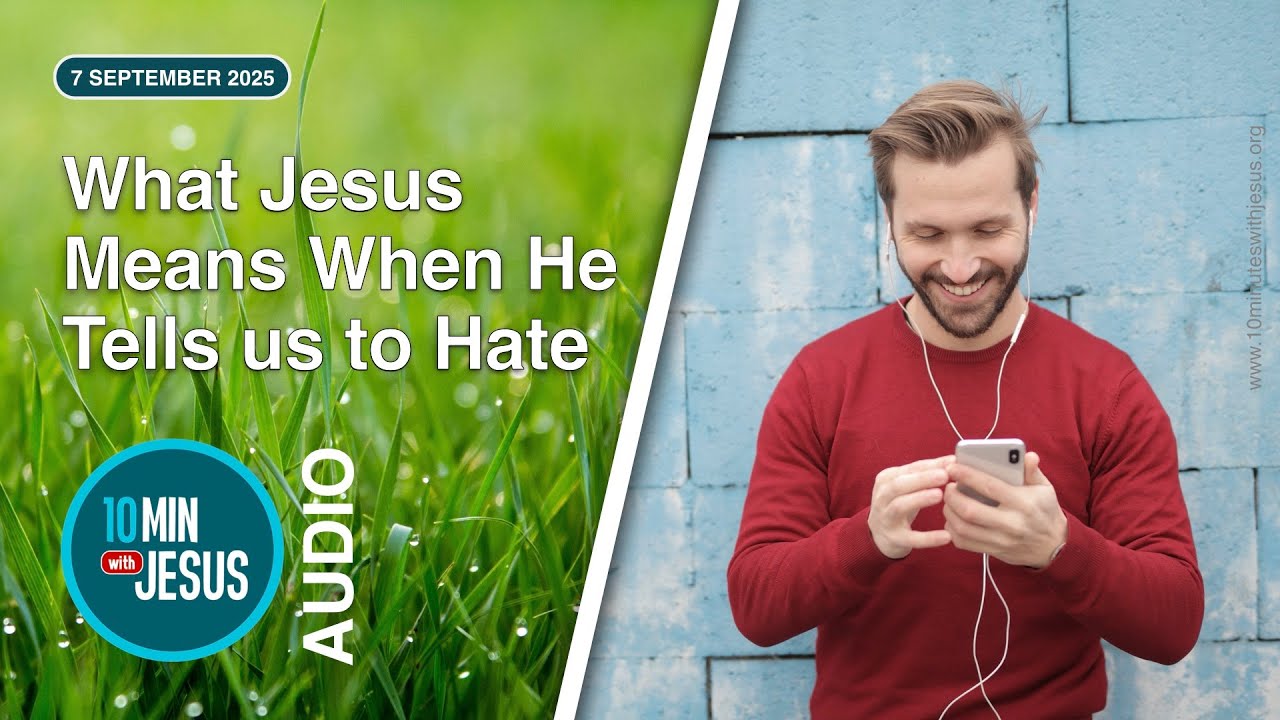 What Jesus Means When He Tells us to Hate - September 7th 2025 - YouTube